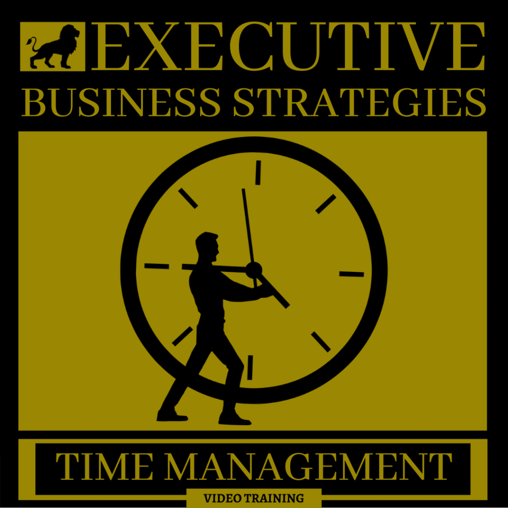 Video Executive Business Strategies: Time Management - Life Changing ...