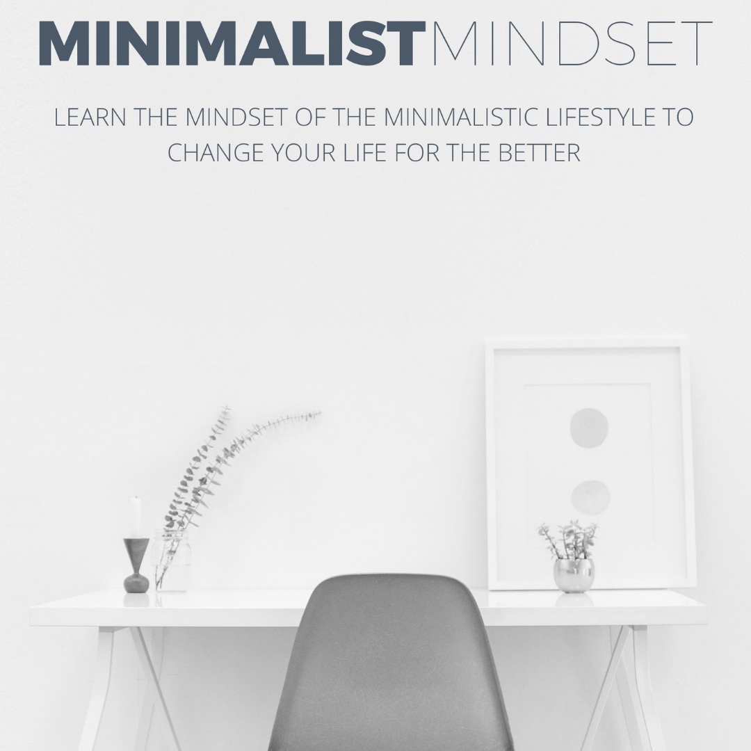EASY READING: MINIMALIST MINDSET - Life Changing Knowledge