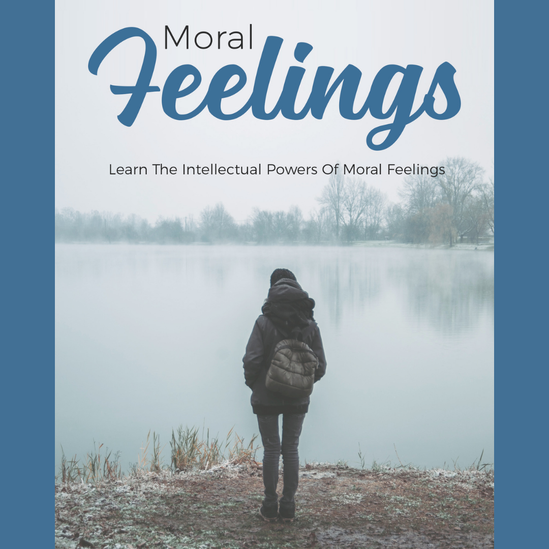 EASY READING: MORAL FEELINGS - Life Changing Knowledge