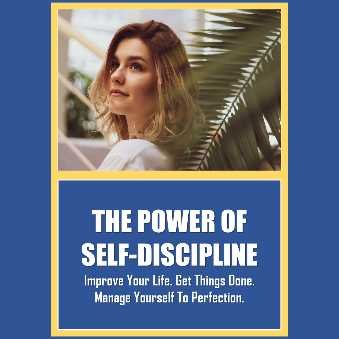 EASY READING: THE POWER OF SELF DISCIPLINE - Life Changing Knowledge